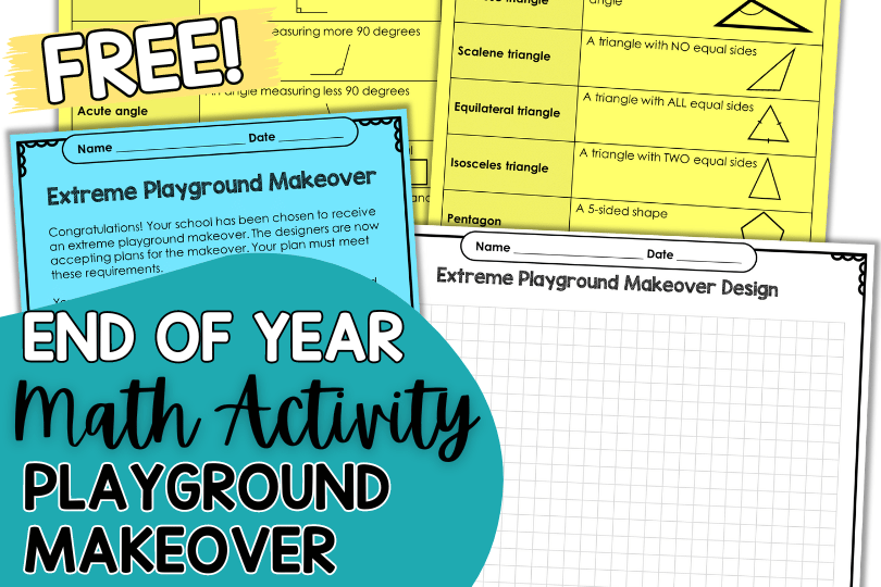 End of the Year Math Project : Extreme Playground Makeover