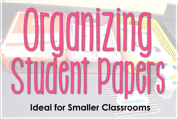 Organizing Papers in an Upper Elementary Classroom - Teaching with ...
