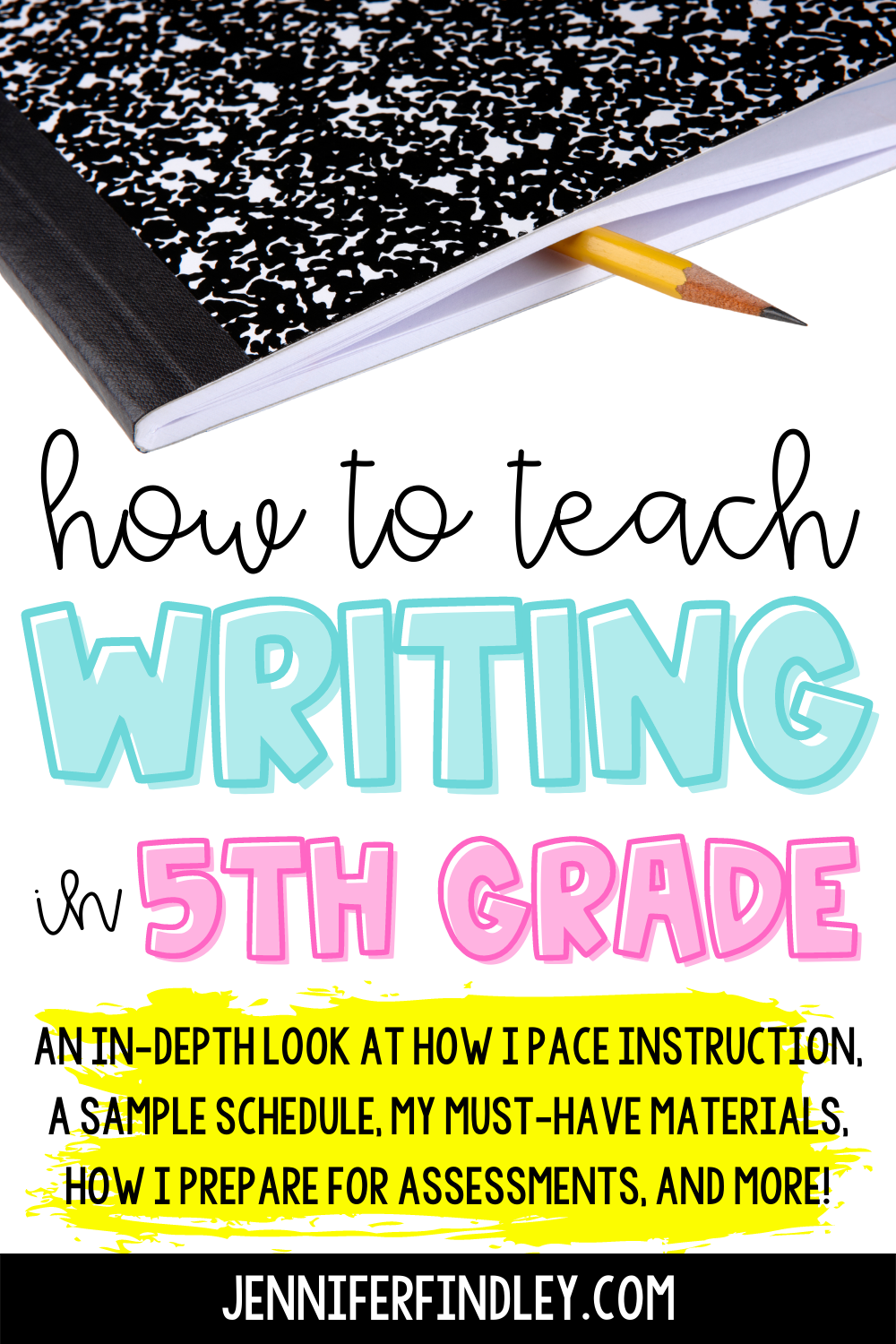How to Teach Writing in 5th Grade - Teaching with Jennifer Findley