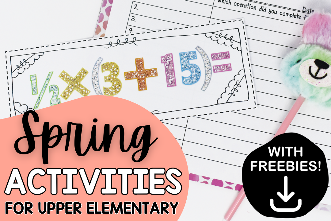 Spring Activities for Upper Elementary - Teaching with Jennifer Findley