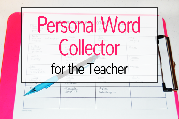 Personal Word Collector for the Teacher - Teaching with Jennifer Findley