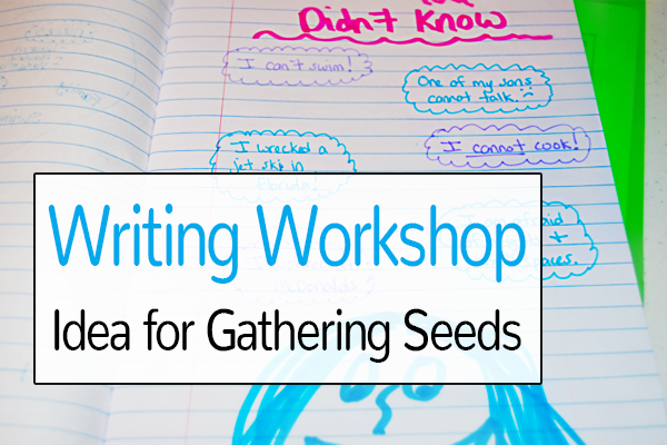 Writing Workshop Idea for Gathering Seeds: I Bet You Didn't Know ...