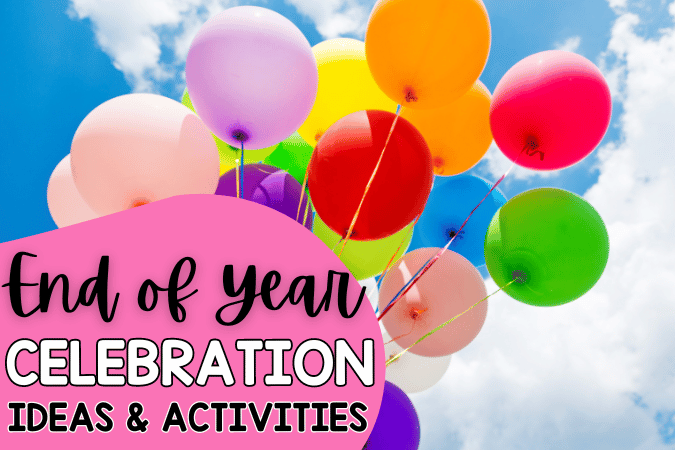 End of Year Celebration Ideas and Activities (4th and 5th Graders)