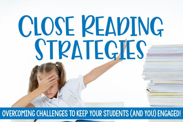 Close Reading Strategies - Overcoming Common Challenges
