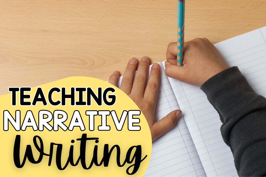 Teaching Narrative Writing in 4th and 5th Grade - Teaching with ...